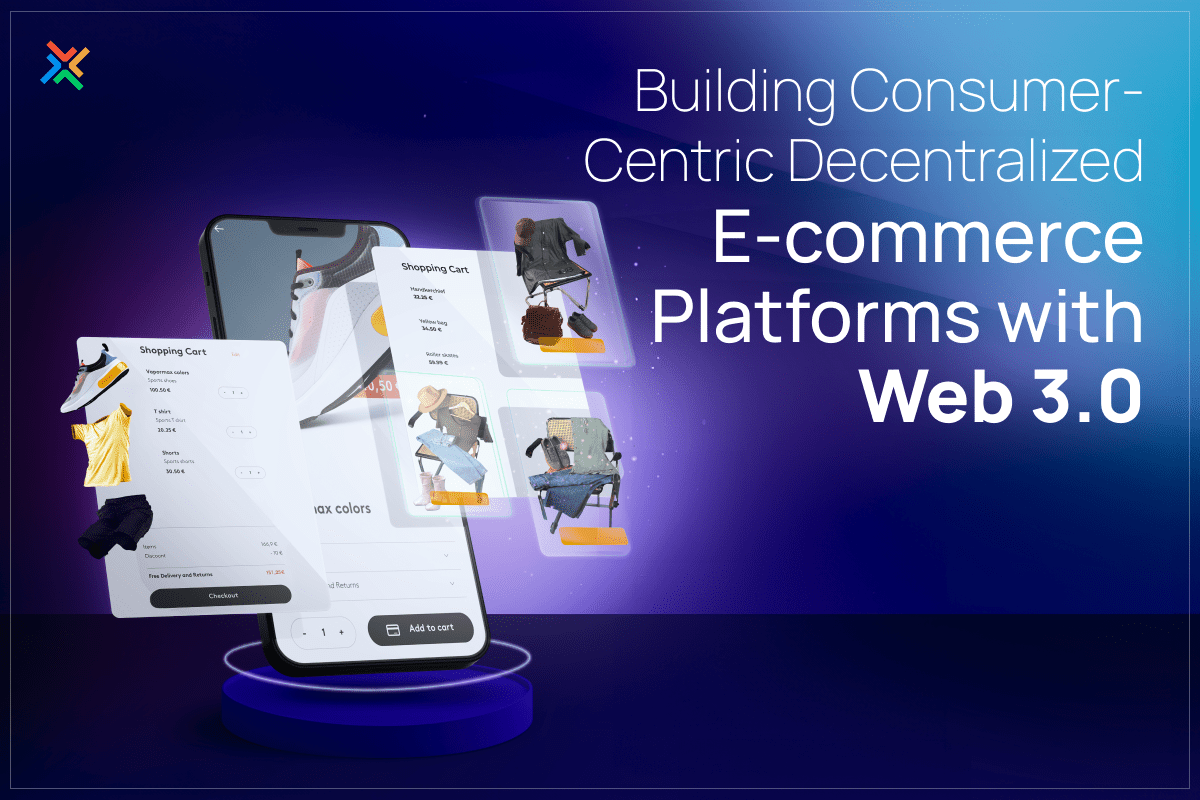 Building Consumer-Centric Decentralized E-commerce Platforms with Web 3.0